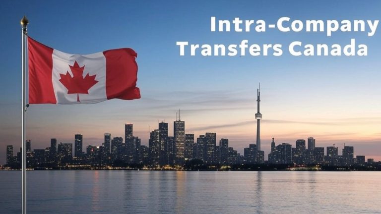 Intra-Company Transfers Canada: A Detailed Guide for Employers and ...